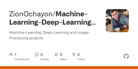 Github Zionochayonmachine Learning Deep Learning Image Processing
