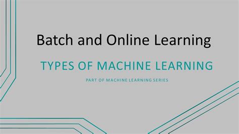 Machine Learning Batch And Online Learning Types Of Machine Learning Approaches Youtube