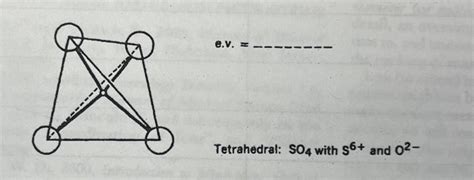 Solved Tetrahedral So4 With S6 And O2−