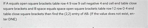 If A Equals Open Square Brackets Table Row 4 9 Row 9 Cell Negative 4
