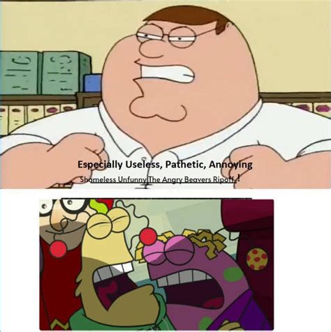 Peter Calls ZAZ Is Especially Useless Pathetic by Cg2838 on DeviantArt
