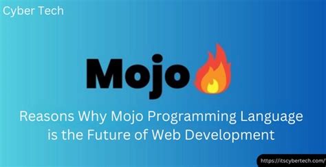 Why Mojo Programming Language Is The Future Of Web Development