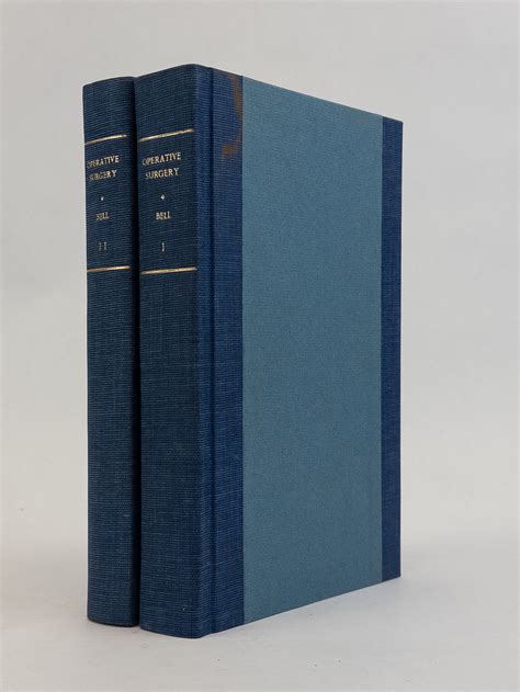 A System Of Operative Surgery Founded On The Basis Of Anatomy [two Volumes] By Bell Charles