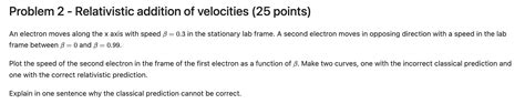 Solved Problem Relativistic Addition Of Velocities Chegg Com