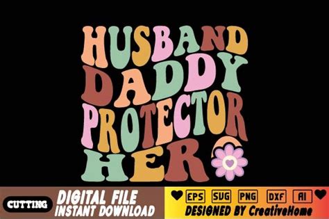 Husband Daddy Protector Hero Graphic By Creativehome Creative Fabrica