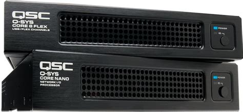 Qsc Q Sys Core Flex And Q Sys Core Nano Processors Foh Front Of House Magazine