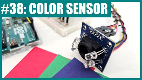 How To Use A Tcs3200 Color Sensor With Arduino Lesson 38 Youtube