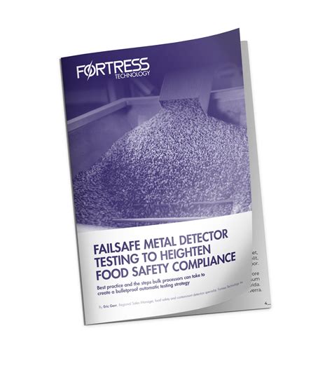 White Paper Failsafe Metal Detector Testing To Heighten Food Safety Compliance Fortress
