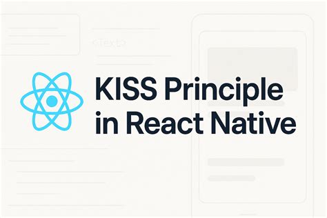 Kiss Principle In React Native Keep It Simple By Mayco Faciolo Sep