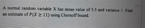 Solved A Normal Random Variable X Has Mean Value Of Chegg