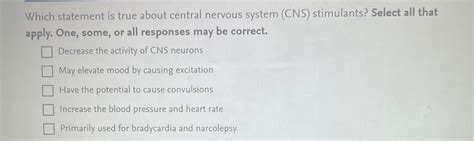 Solved Which statement is true about central nervous system | Chegg.com