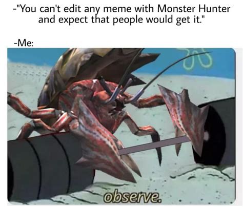 100 Funniest Monster Hunter Memes The Ultimate Collection Fandomspot
