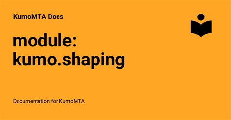 Module Kumo Shaping KumoMTA Docs