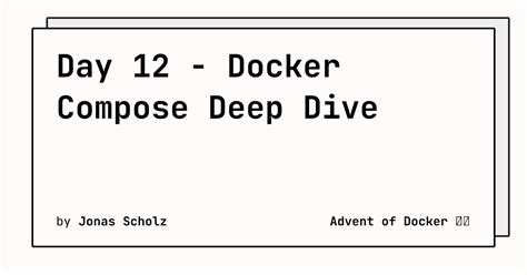 Day 12 Docker Compose Deep Dive Advent Of Docker 🐳🎄