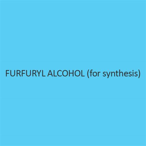 Buy Furfuryl Alcohol For Synthesis Discount Ibuychemikals In India