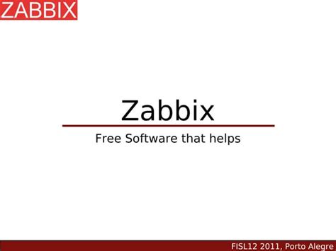 zabbix by alexei vladishev fisl12 2011 ppt