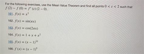 Solved For The Following Exercises Use The Mean Value Chegg Com