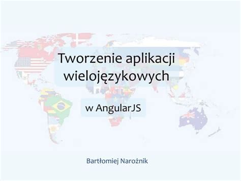 Tworzenie Aplikacji Wielojęzykowych W Angularjs Ppt