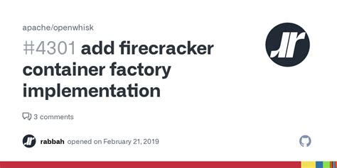 Add Firecracker Container Factory Implementation · Issue 4301 · Apacheopenwhisk · Github