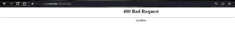 Como Solucionar o Erro 400 Bad Request 8 Métodos Eficientes