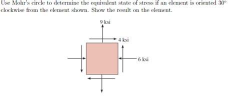 solved use mohr s circle to determine the equivalent state