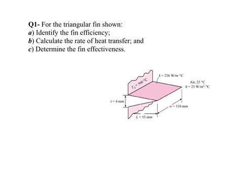 Solved Q1 For The Triangular Fin Shown A Identify The Fin