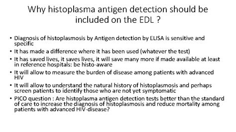 Why Histoplasma Antigen Detection Should Be Included On