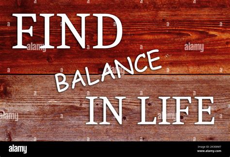 Inspirational Motivational Quote Find Balance în Life On Wooden