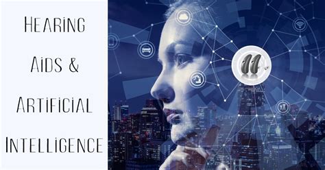 Hearing Aids And Artificial Intelligence Atlanta Hearing Doctor