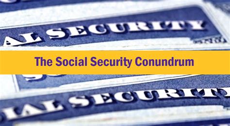 The Social Security Conundrum