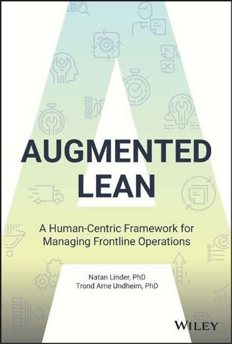 augmented lean a human centric framework for managing frontline