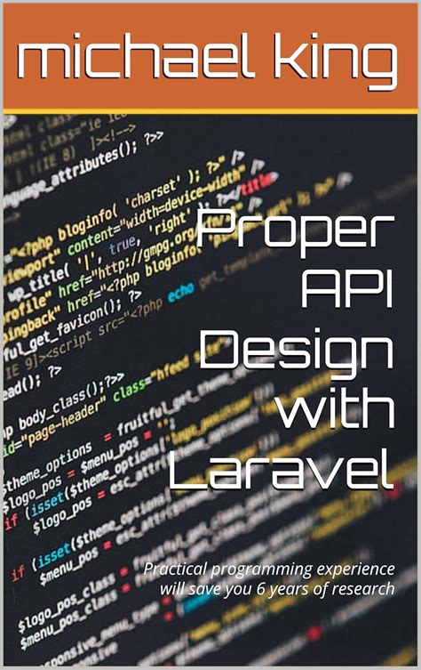 Proper Api Design With Laravel Practical Programming