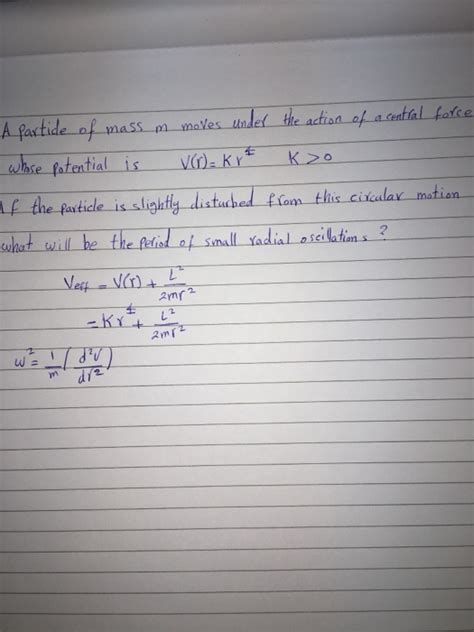 Solved A Particle Of Mass M Moves Under The Action Of