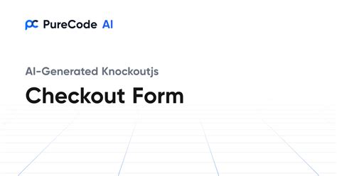 Build Great Knockoutjs Checkout Form Components Faster Using Ai Tools