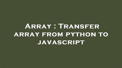 Array Transfer Array From Python To Javascript Youtube