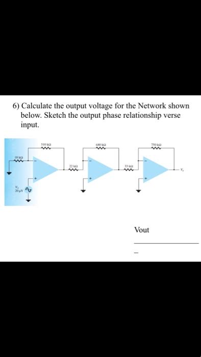 Solved Calculate The Output Voltage For The Network Shown Chegg