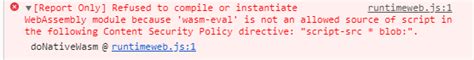 no way to use webassembly on chrome without unsafe eval · issue 7
