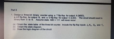 Solved Part Ii 1 Design A Three Bit Binary Counter Using A