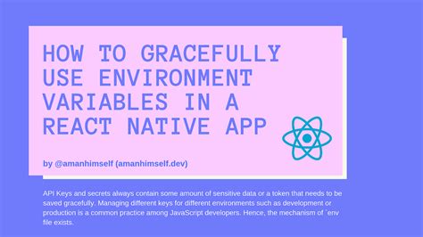 How To Gracefully Use Environment Variables In A React Native App By