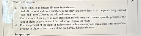 Solved 10 ﻿write A C Program 5ma ﻿which Takes In An