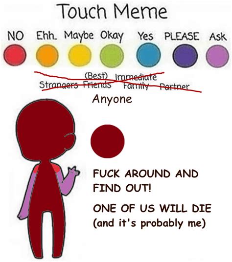 Hm Yeah So The Touch Meme Doesnt Really Work For Me Im Mild