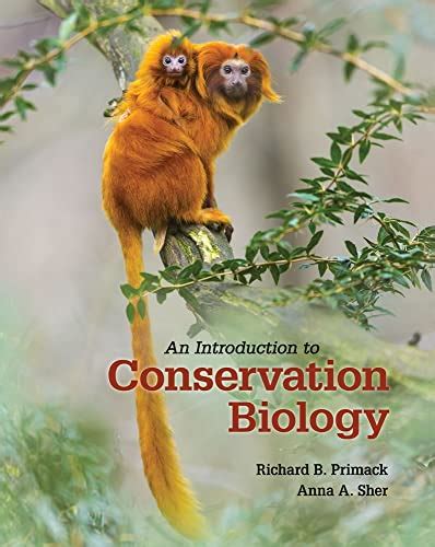 An Introduction To Conservation Biology Primack Richard B Sher Anna 9781605354736 Abebooks