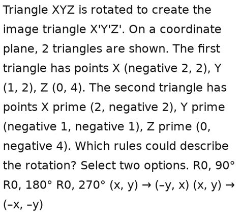 Solved Triangle Xyz Is Rotated To Create The Image Triangle I Xz A