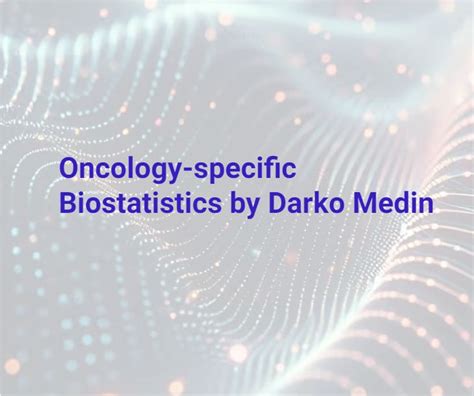 darko medin on linkedin biostatistics oncology cancer