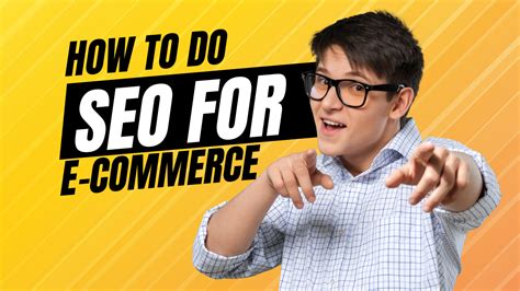 navigating the dynamic e commerce realm a definitive guide to seo
