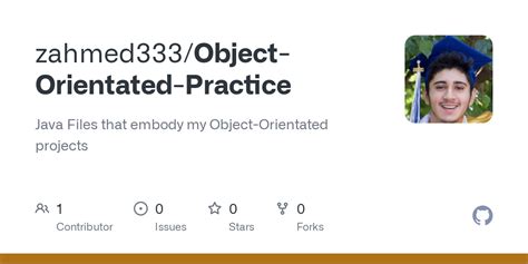 Github Zahmed333object Orientated Practice Java Files That Embody