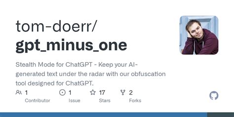 GitHub Tom Doerr Gpt Minus One Stealth Mode For ChatGPT Keep Your AI Generated Text Under