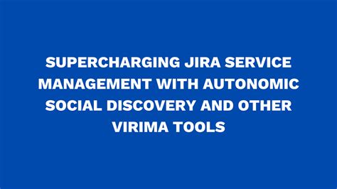 Leveraging Virima Tools For Enhanced Roi In Jira Service Management
