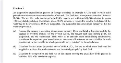 Solved An Evaporation Crystallization Process Of The Type
