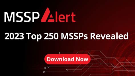 Mssp Alert On Linkedin Top 250 Mssps Cybersecurity Company List And Annual Research Mssp Alert